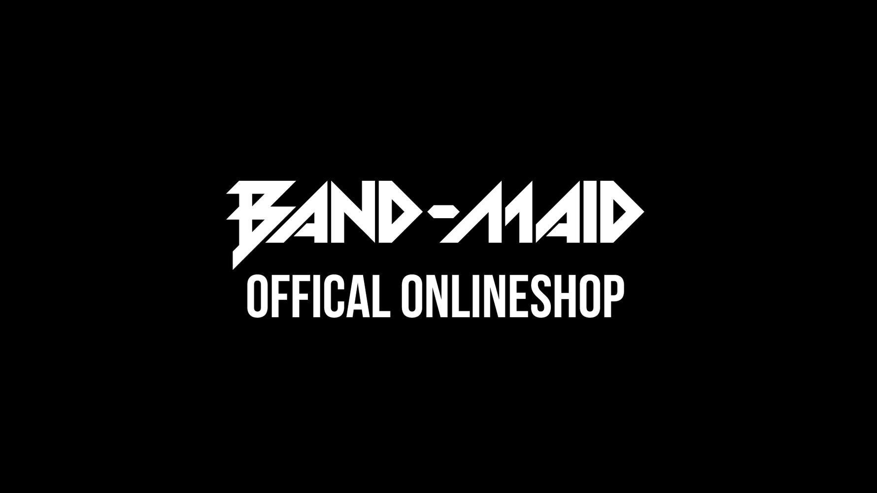 BAND-MAID OFFICIAL ONLINE SHOP – BAND-MAID ONLINE SHOP